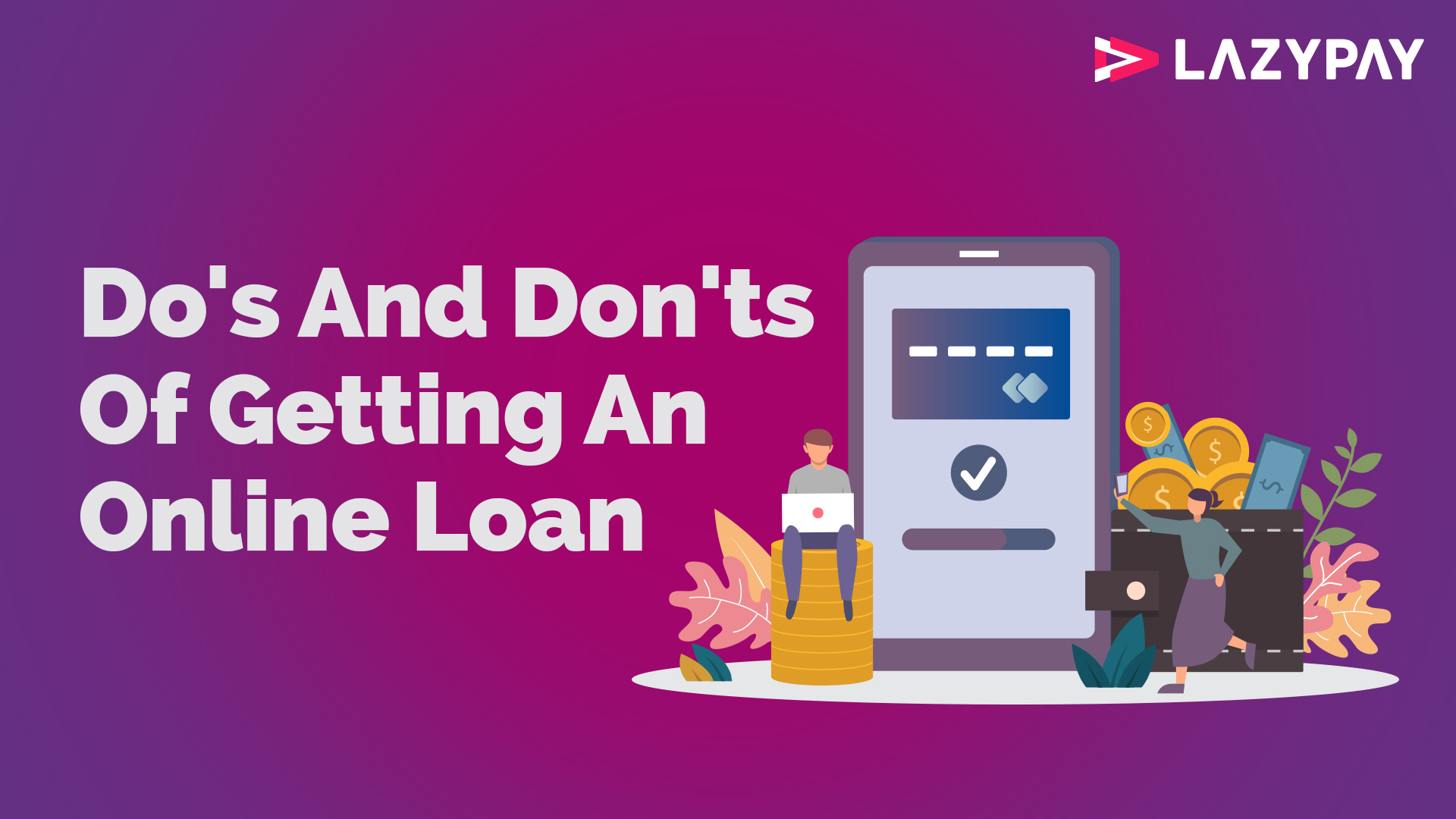 Do s And Don ts Of Getting An Online Loan Lazy Corner Do s And Don ts Of Getting An Online Loan Lazy Corner